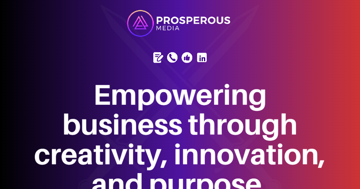 Prosperous: Empowering Business Through Creativity & Innovation
